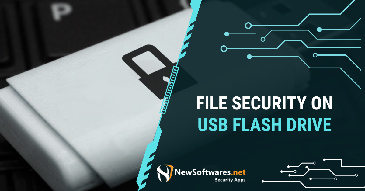 File Security On USB Flash Drive - Newsoftwares.net Blog