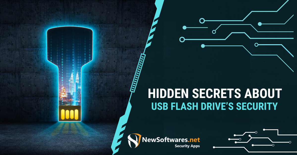 Hidden Secrets About USB Flash Drive’s Security - USB Secure
