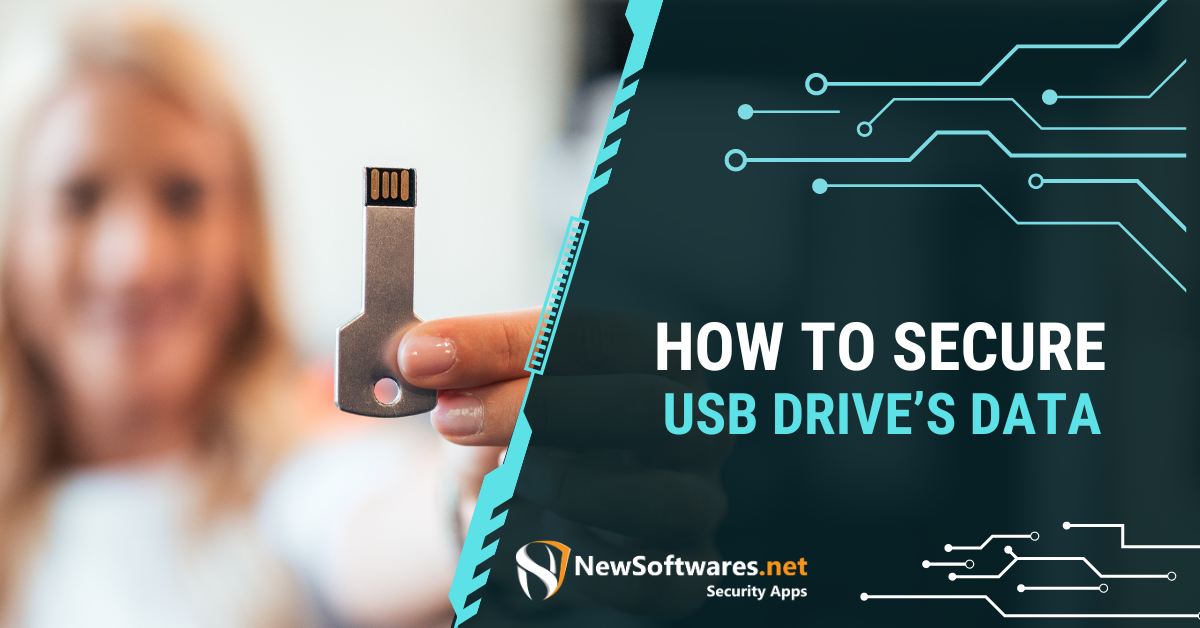 How To Secure USB Drive’s Data? - Newsoftwares.net Blog
