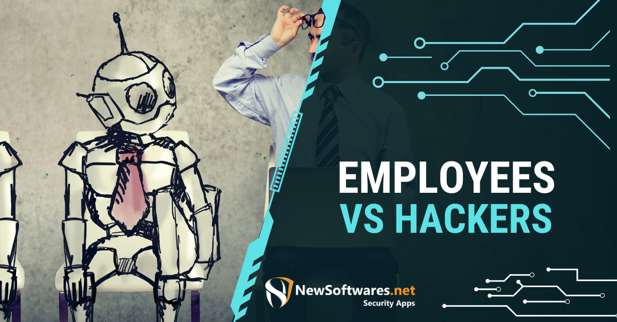Employees Vs Hackers - Newsoftwares.net Blog