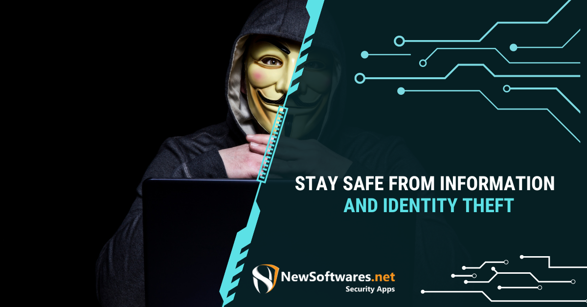 Stay Safe From Information And Identity Theft - Newsoftwares.net Blog