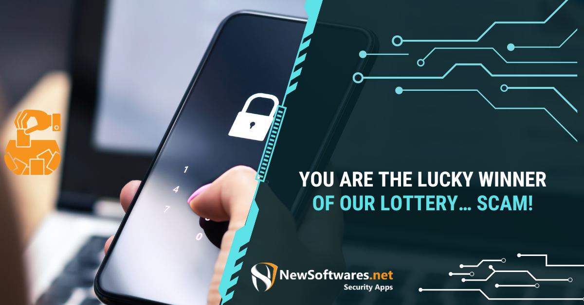 You Are The Lucky Winner Of Our Lottery… SCAM! - Newsoftwares.net Blog