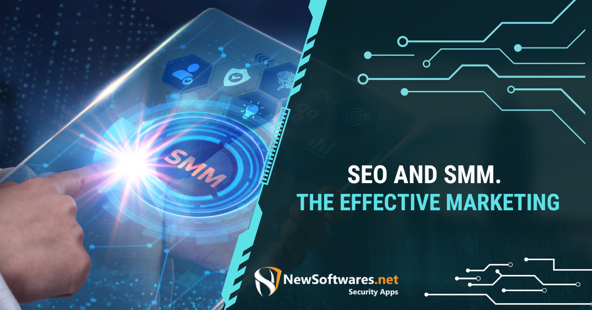 SEO And SMM… The Effective Marketing! - Newsoftwares.net Blog
