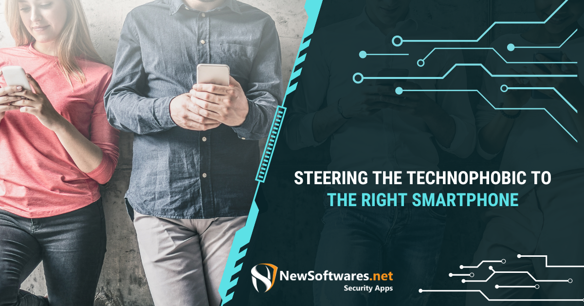 Steering The Technophobic To The Right Smartphone - Newsoftwares.net Blog