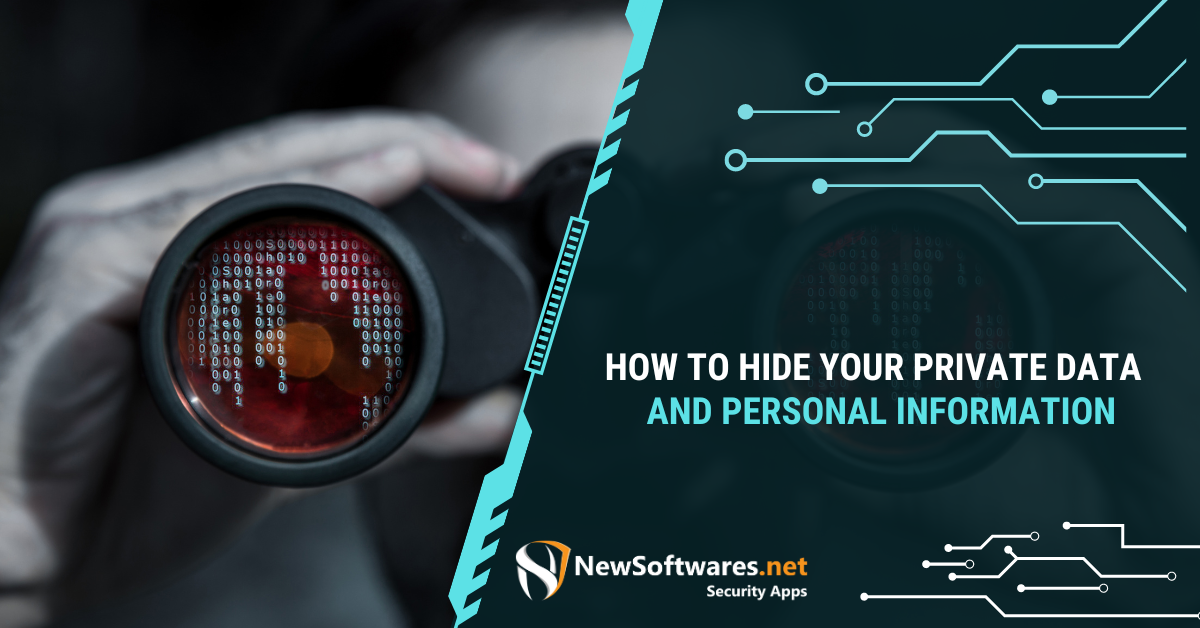How To Hide Your Private Data And Personal Information?