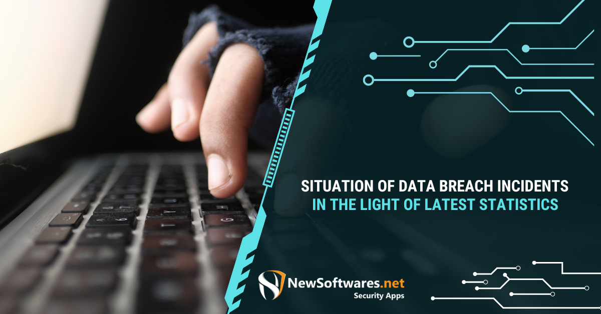 Situation Of Data Breach Incidents In The Light Of Latest Statistics ...