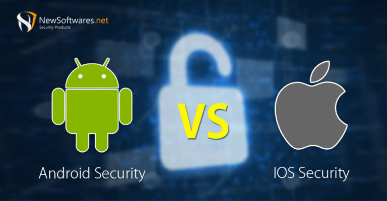 Smartphone Security: Android Vs. IOS - Newsoftwares.net Blog