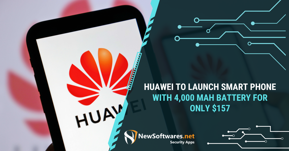 Huawei To Launch Smart Phone With 4,000 MAH Battery For Only $157 ...