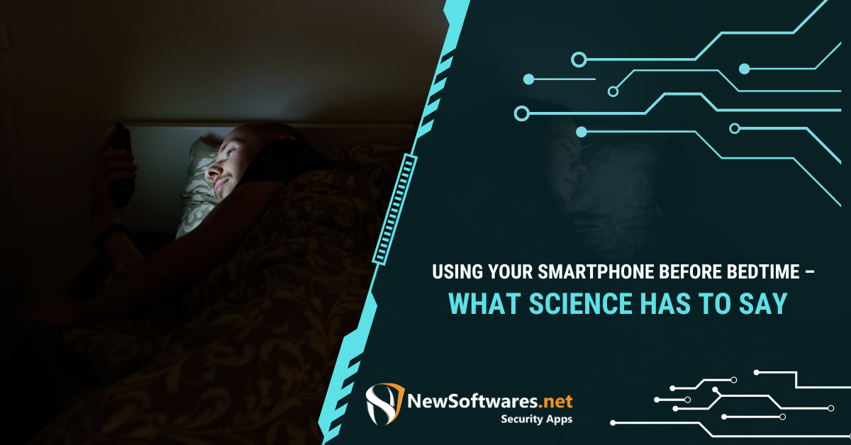 Using Your Smartphone Before Bedtime – What Science Has To Say ...