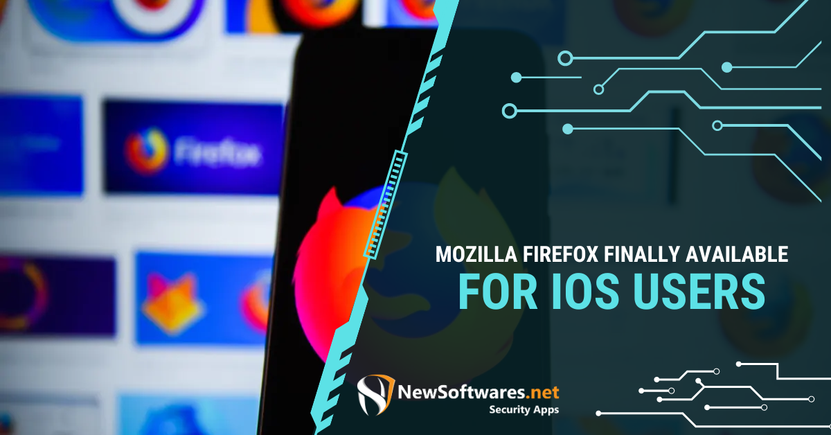 Mozilla Firefox Finally Available For IOS Users - Newsoftwares.net Blog
