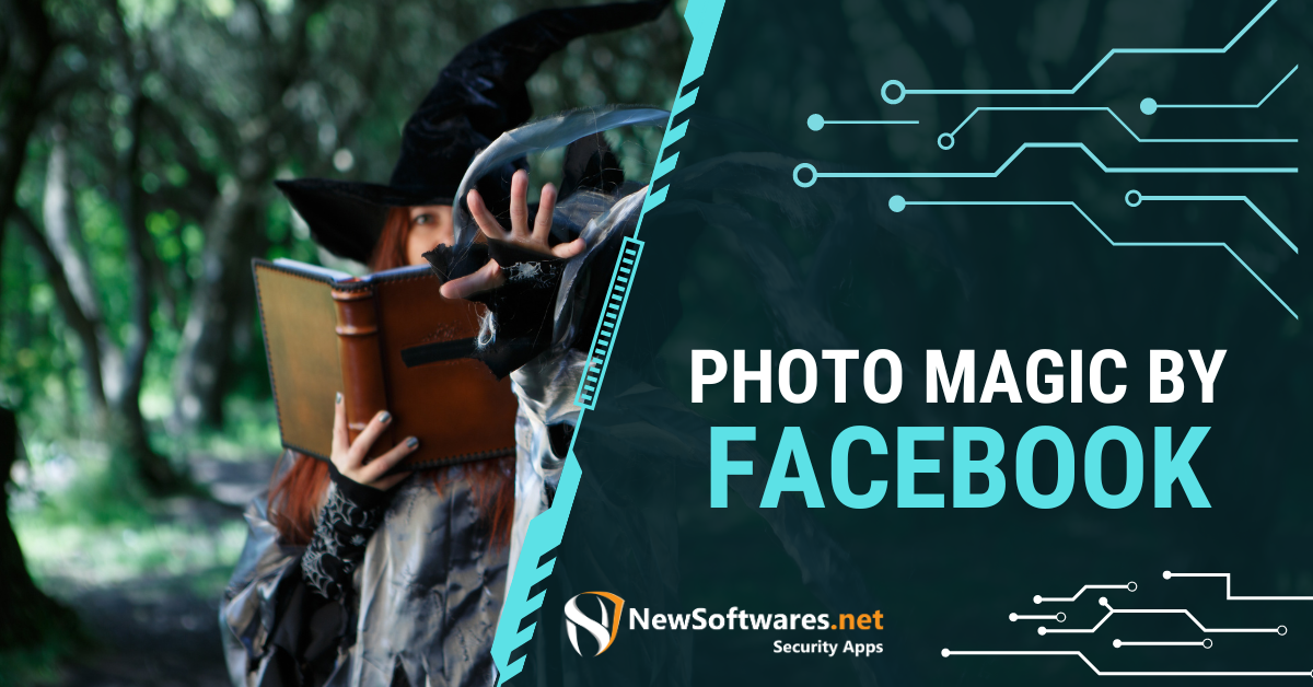 Photo Magic By Facebook - Newsoftwares.net Blog