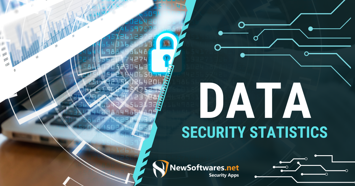 Data Security Statistics - Newsoftwares.net Blog