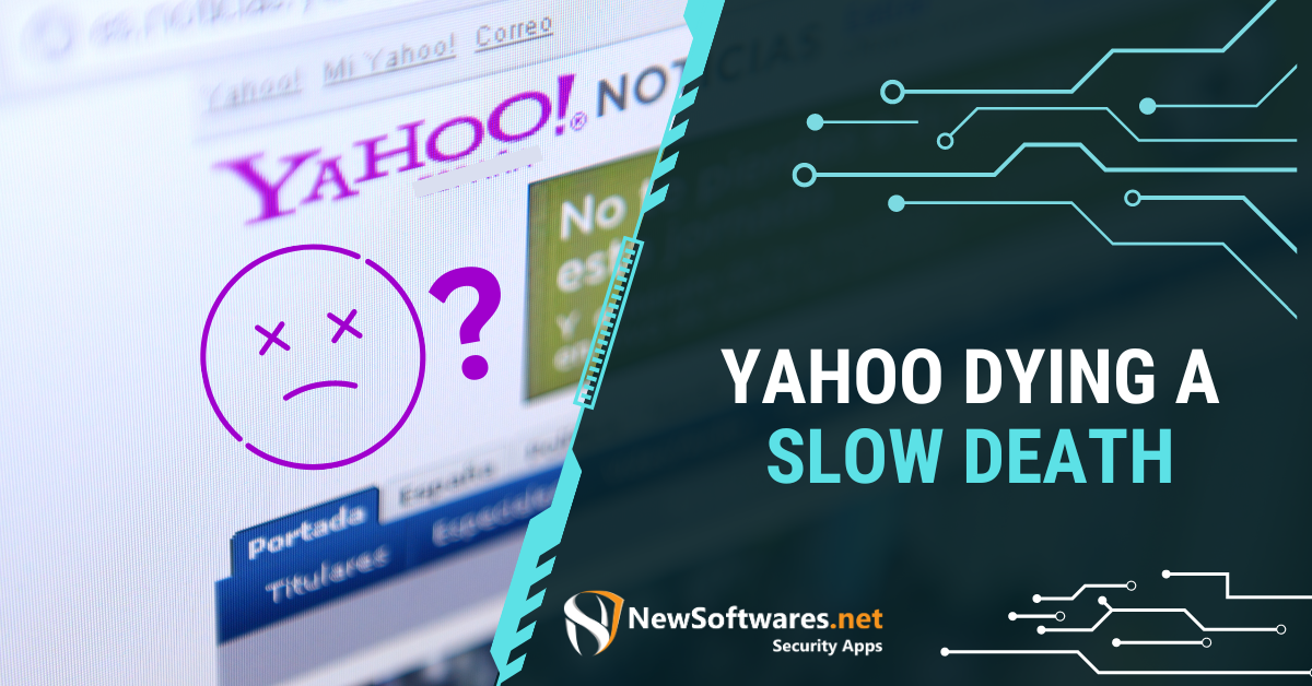 Yahoo Dying A Slow Death - Newsoftwares.net Blog