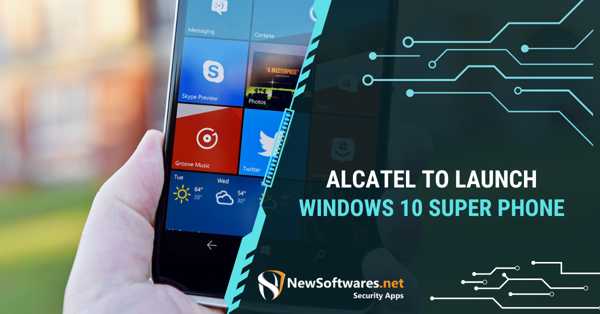 Alcatel To Launch Windows 10 Super Phone - Newsoftwares.net Blog