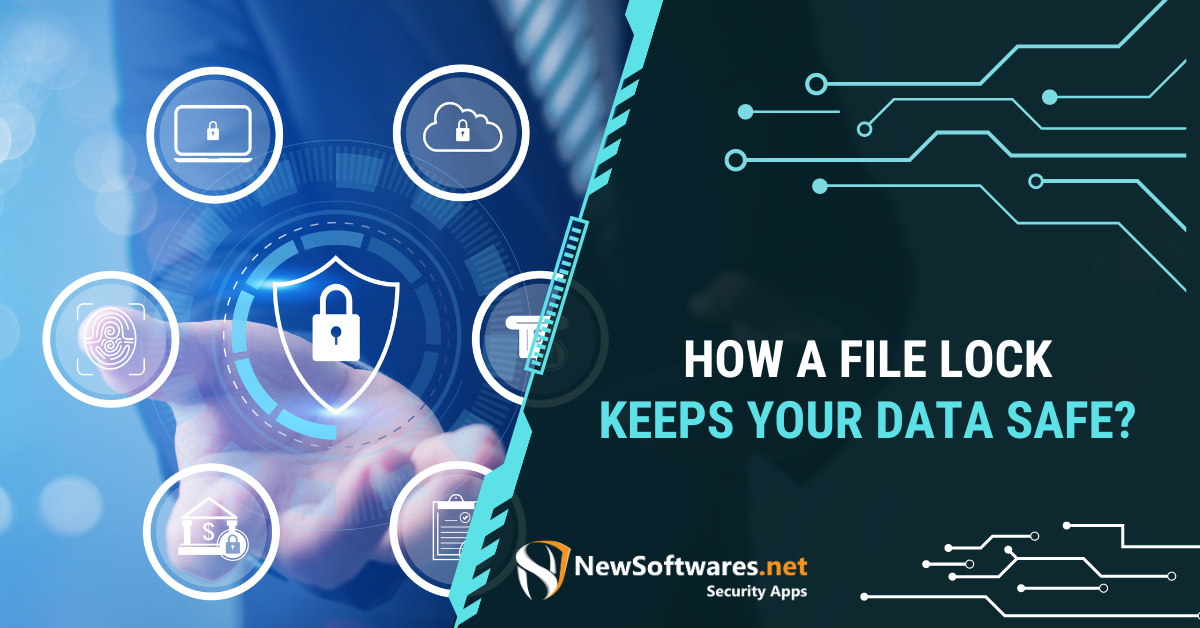 How A File Lock Keeps Your Data Safe? - Newsoftwares.net Blog