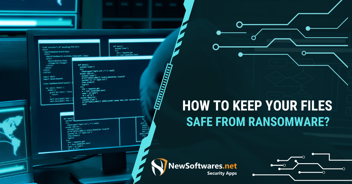 How To Keep Your Files Safe From Ransomware? - Newsoftwares.net Blog