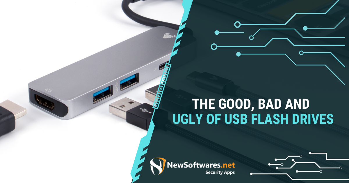 The Good, Bad And Ugly Of USB Flash Drives - Newsoftwares.net Blog