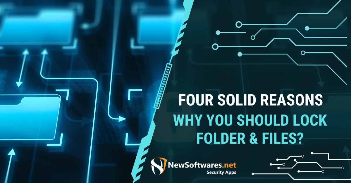 Four Solid Reasons Why You Should Lock Folder & Files - Newsoftwares ...
