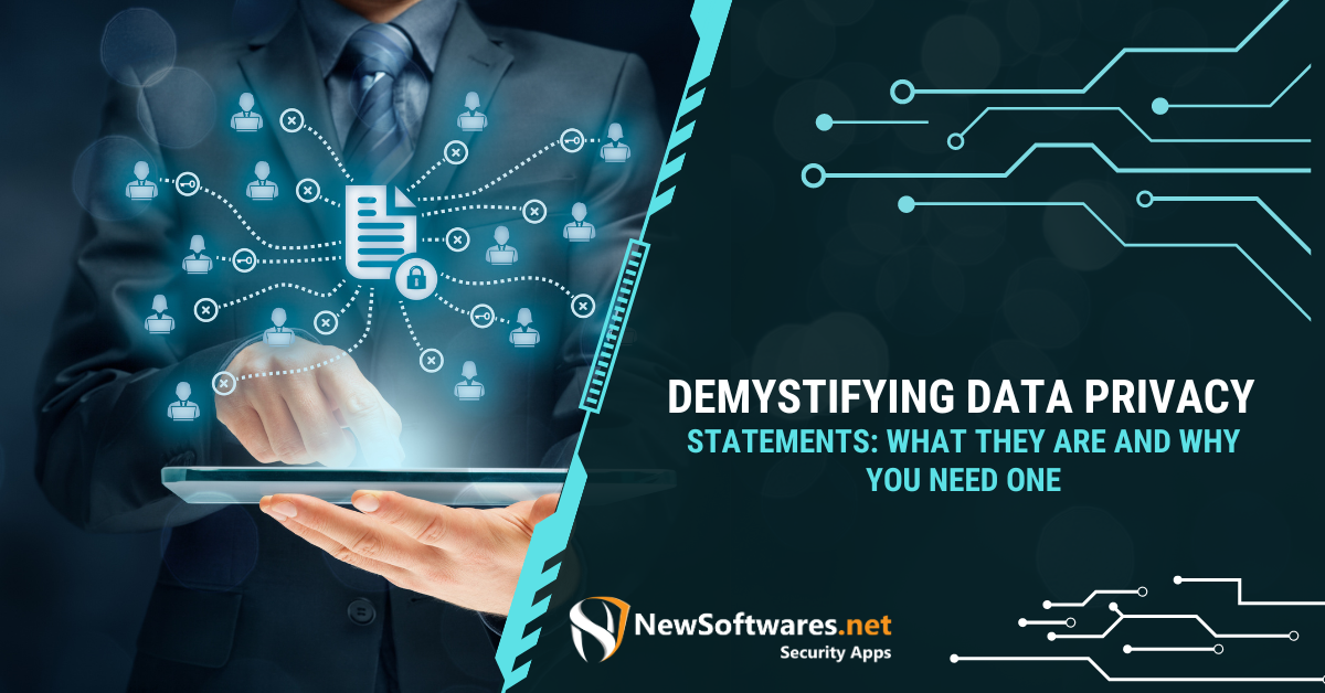 Demystifying Data Privacy Statements: What They Are And Why You Need One