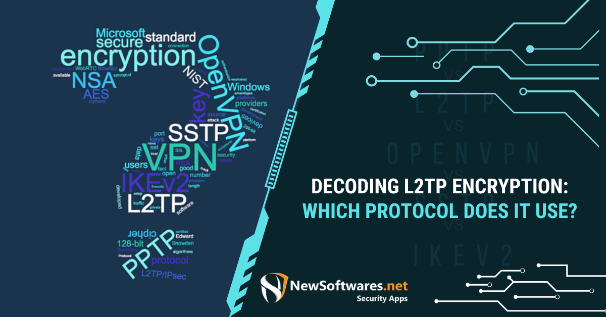 Decoding L2TP Encryption: Which Protocol Does It Use?