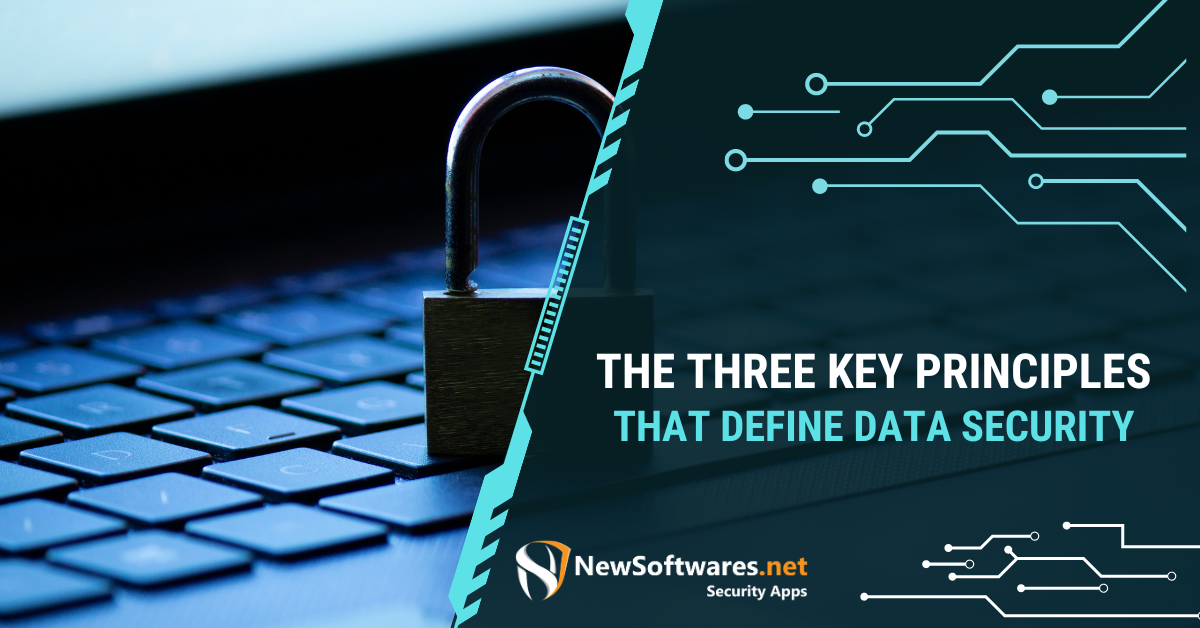 The Three Key Principles That Define Data Security