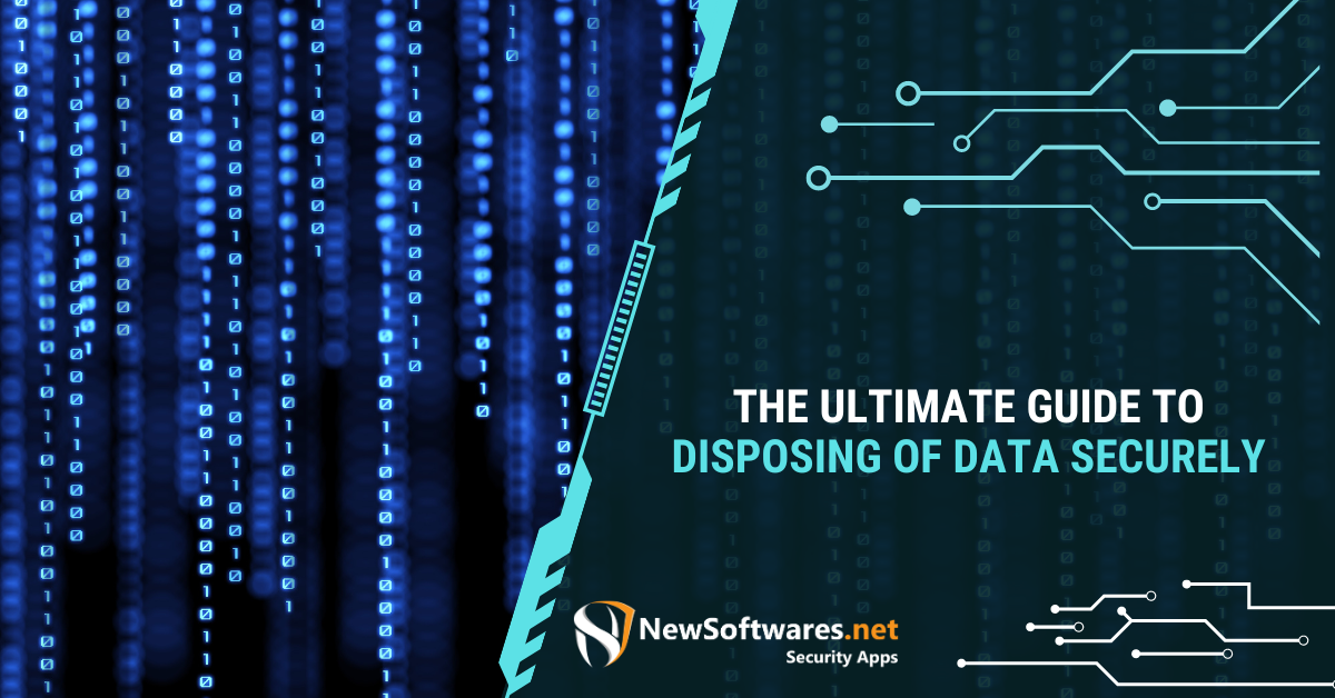 The Ultimate Guide To Disposing Of Data Securely
