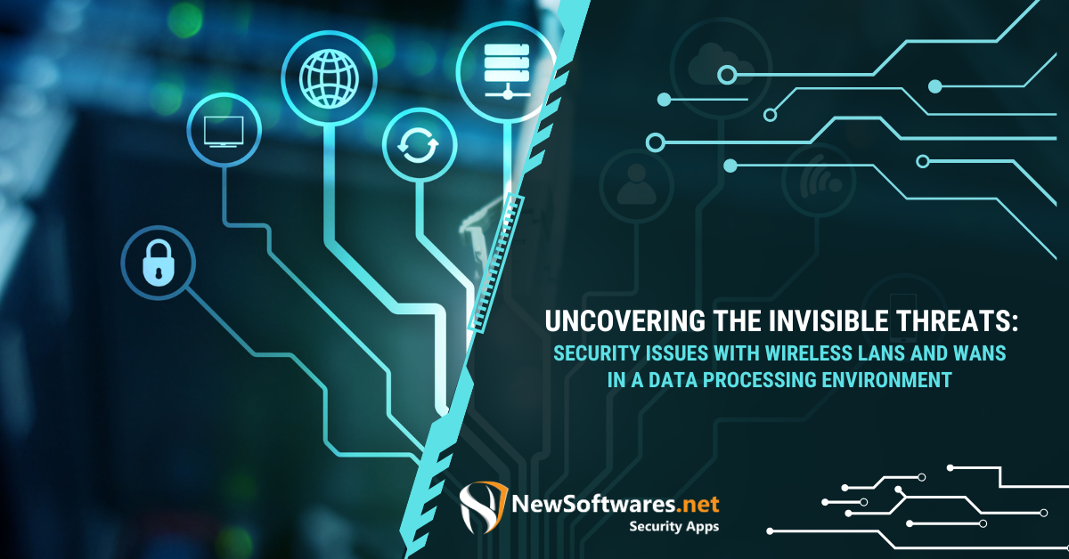 Uncovering The Invisible Threats: Security Issues With Wireless LANs ...