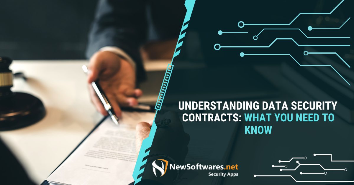 Understanding Data Security Contracts: What You Need To Know