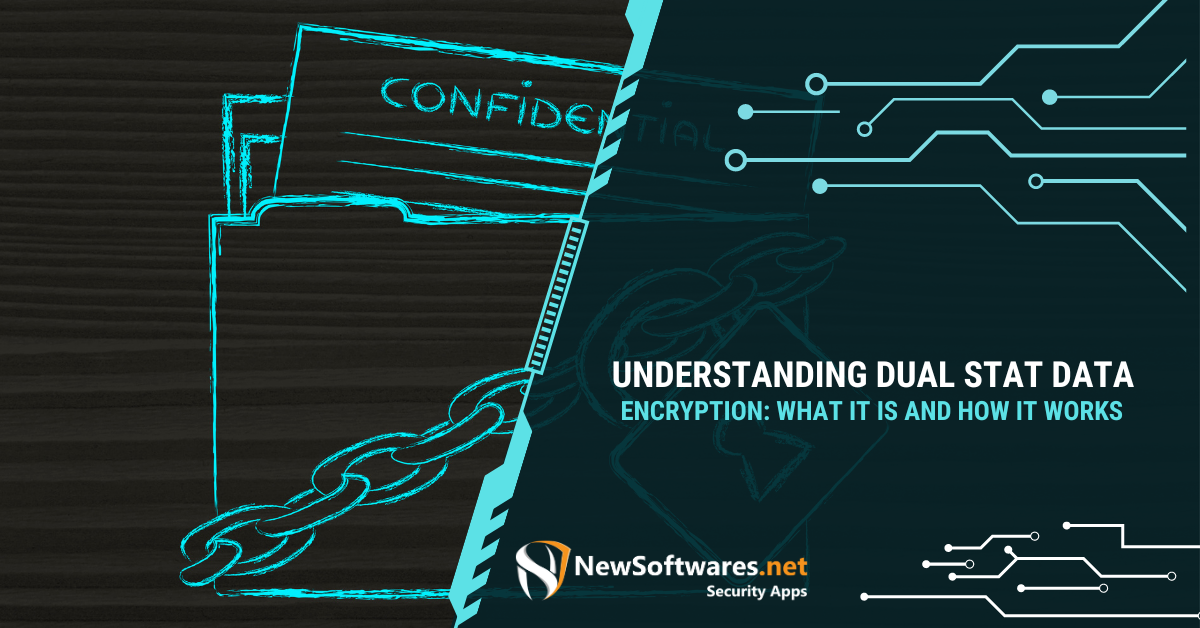 Understanding Dual Stat Data Encryption What It Is And How It Works