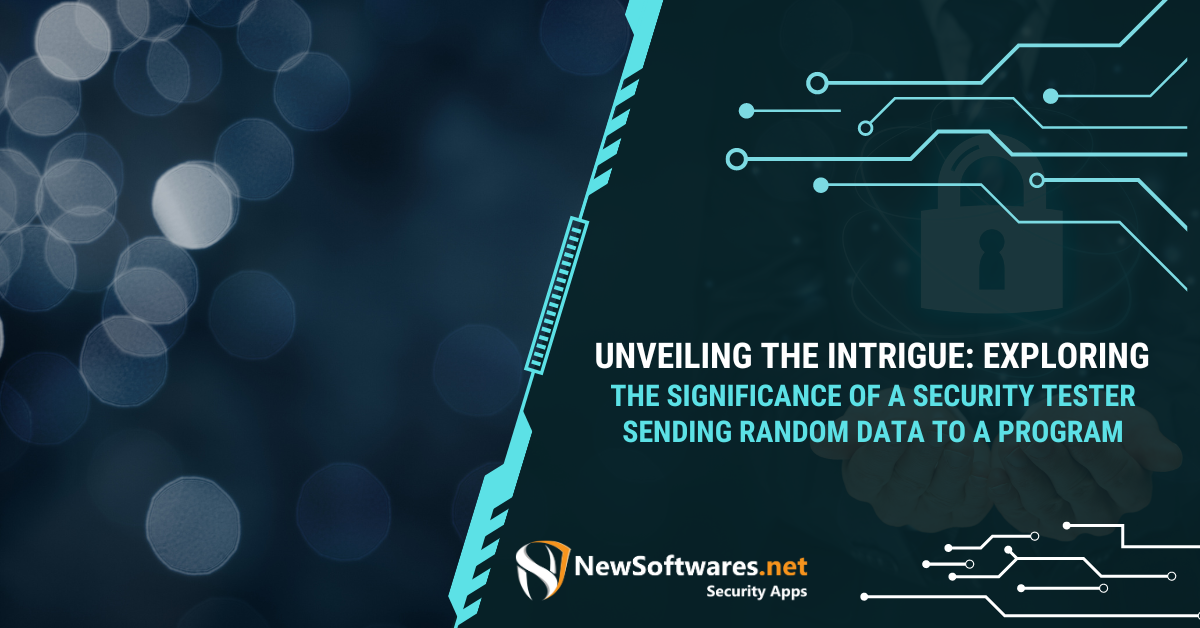Unveiling The Intrigue: Exploring The Significance Of A Security Tester ...