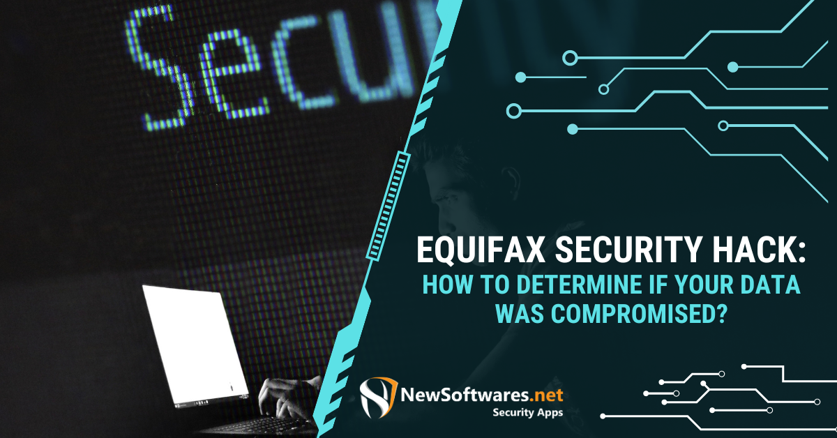 Equifax Security Hack: How To Determine If Your Data Was Compromised
