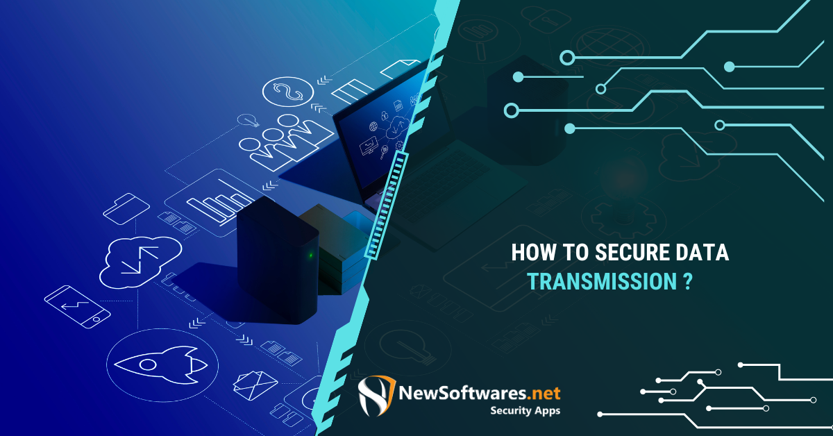 How To Secure Data Transmission Blog