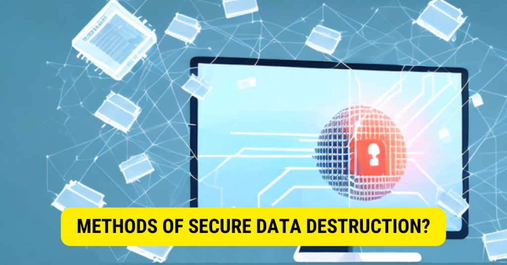 What Is The Main Goal Of Secure Data Destruction? - Newsoftwares.net Blog