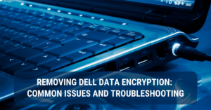 How To Remove Dell Data Protection Encryption? - Newsoftwares.net Blog