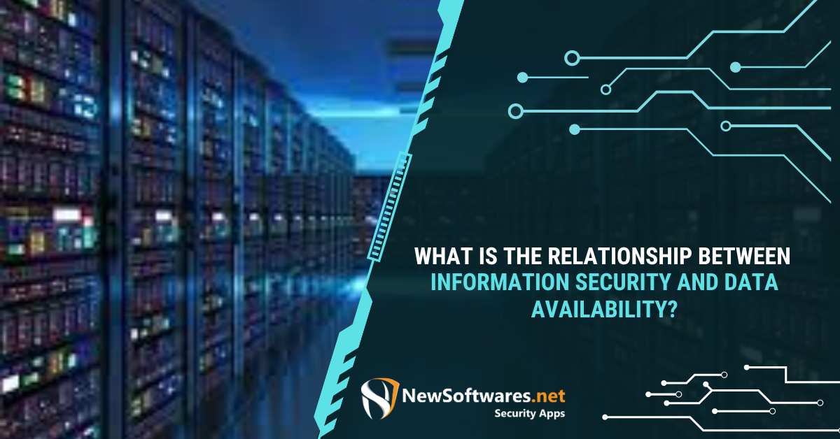 What Is The Relationship Between Information Security And Data Availability? - Newsoftwares.net Blog