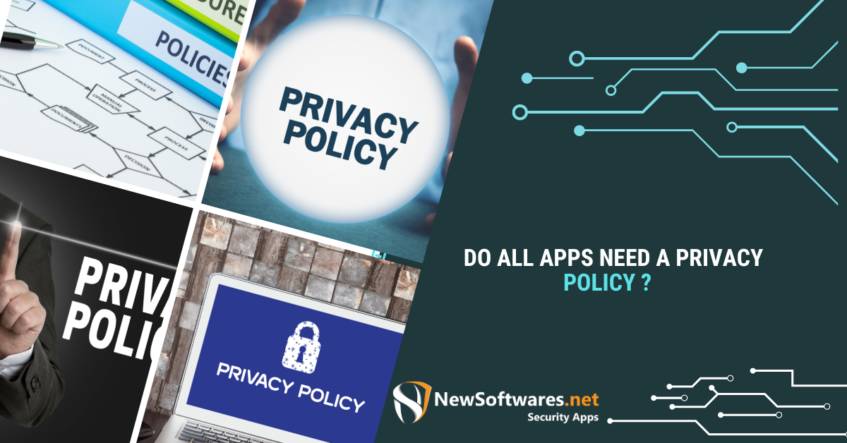 Do All Apps Need A Privacy Policy, And How Much Data Should The App Be Allowed To Collect And ...