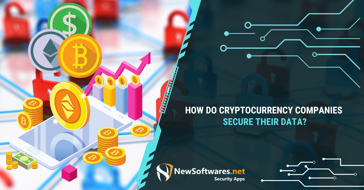 How Do Cryptocurrency Companies Secure Their Data? - Newsoftwares.net Blog
