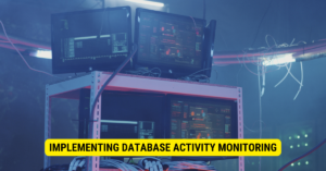 How Database Activity Monitor Increases Security? - Newsoftwares.net Blog