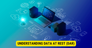 What Are The Best Methods For Securing Data At Rest (DAR ...