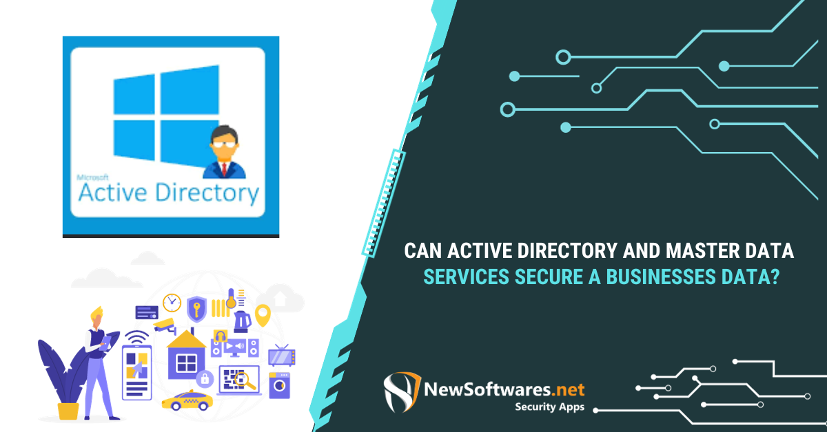 Can Active Directory And Master Data Services Secure A Businesses Data ...