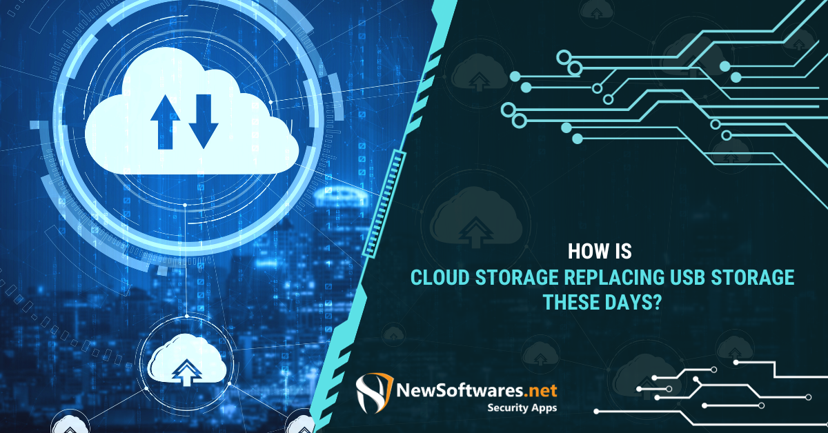 How Is Cloud Storage Replacing USB Storage These Days? - Newsoftwares.net Blog
