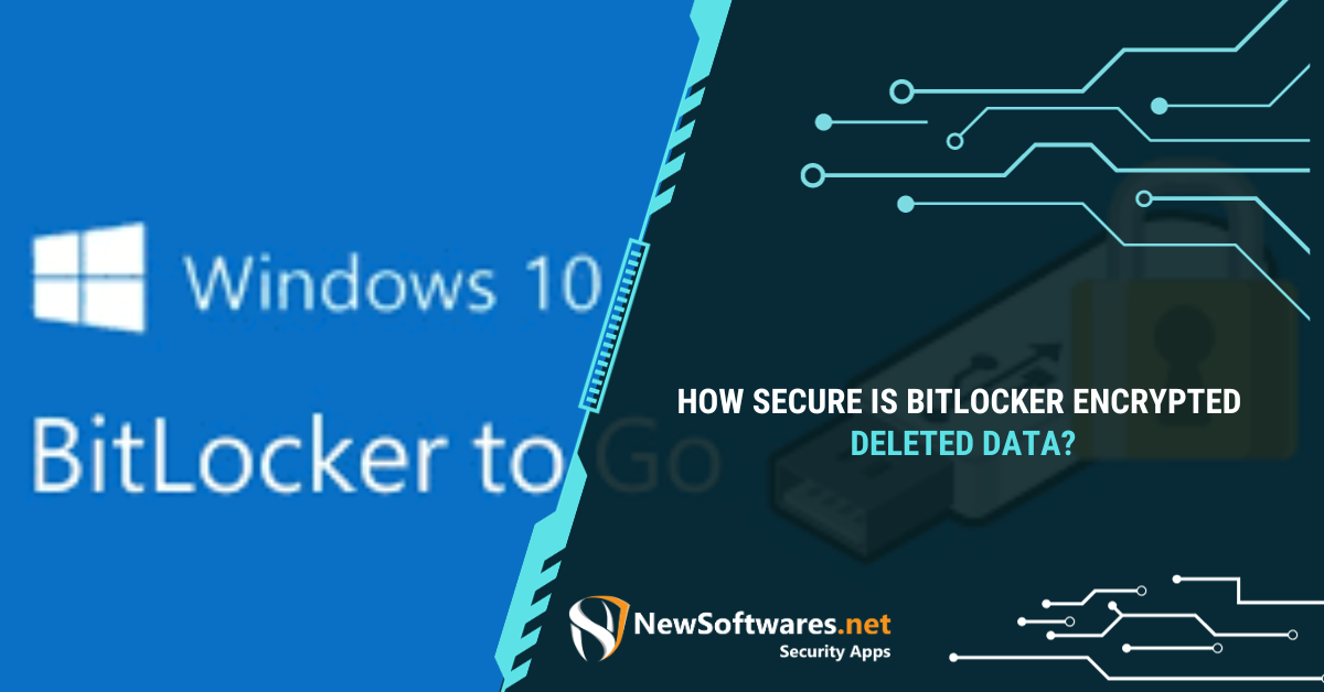How Secure Is BitLocker Encrypted Deleted Data? - Newsoftwares.net Blog