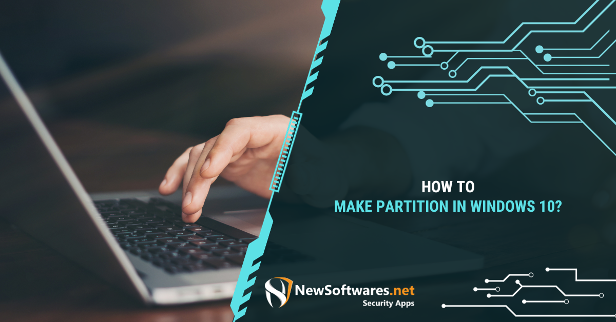 How To Make Partition In Windows 10? - Newsoftwares.net Blog
