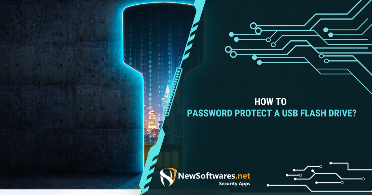 How To Password Protect A USB Flash Drive? - Newsoftwares.net Blog
