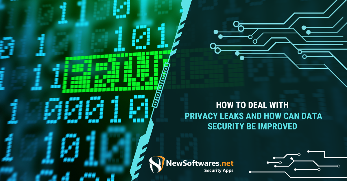 How To Deal With Privacy Leaks And How Can Data Security Be Improved? - Newsoftwares.net Blog