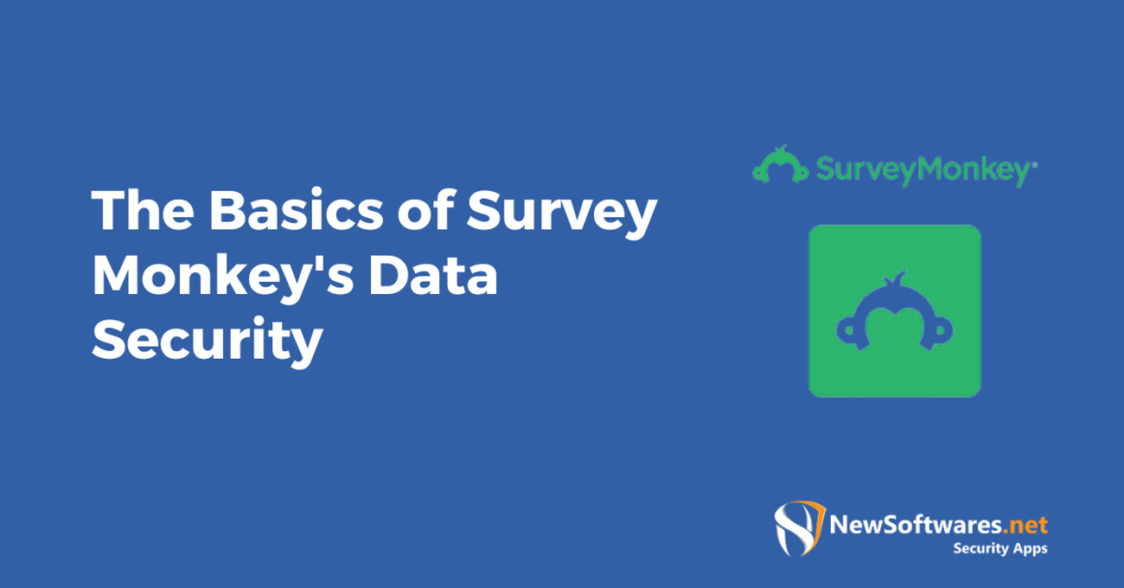 How Survey Monkey Secures Data? - Newsoftwares.net Blog