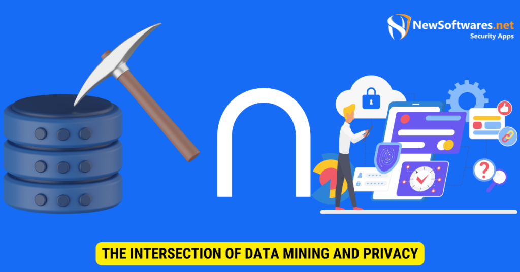 Is Data Mining A Type Of Violation Of Privacy? - Newsoftwares.net Blog