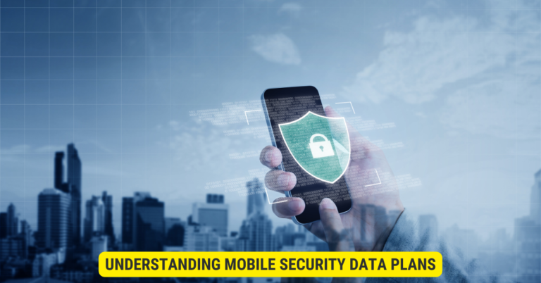 What Is A Mobile Security Data Plans? - Newsoftwares.net Blog