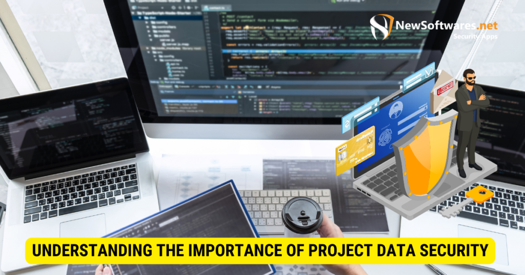How To Ensure The Security Of Project Data? - Newsoftwares.net Blog