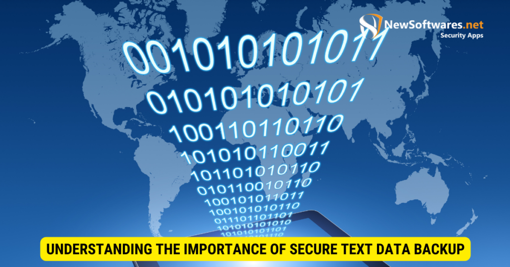 Can Text Data Be Backed Up Securely? - Newsoftwares.net Blog